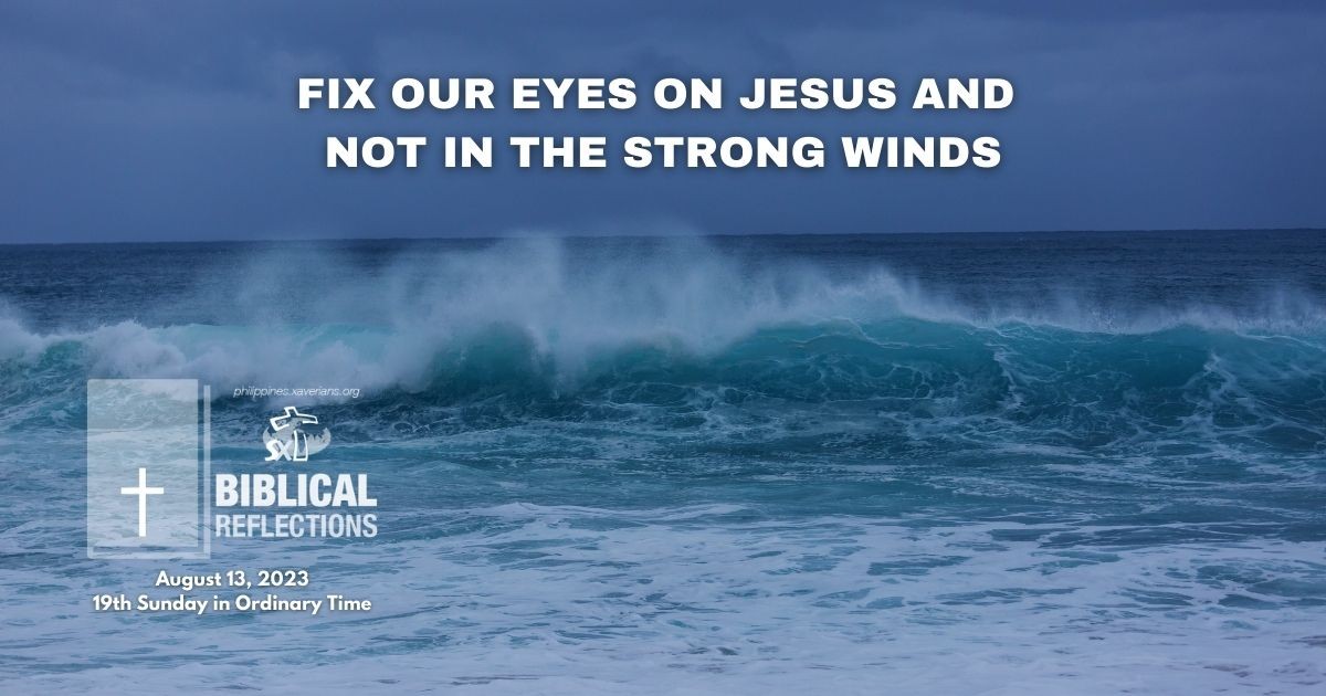 Fix our Eyes on Jesus and not in the strong winds