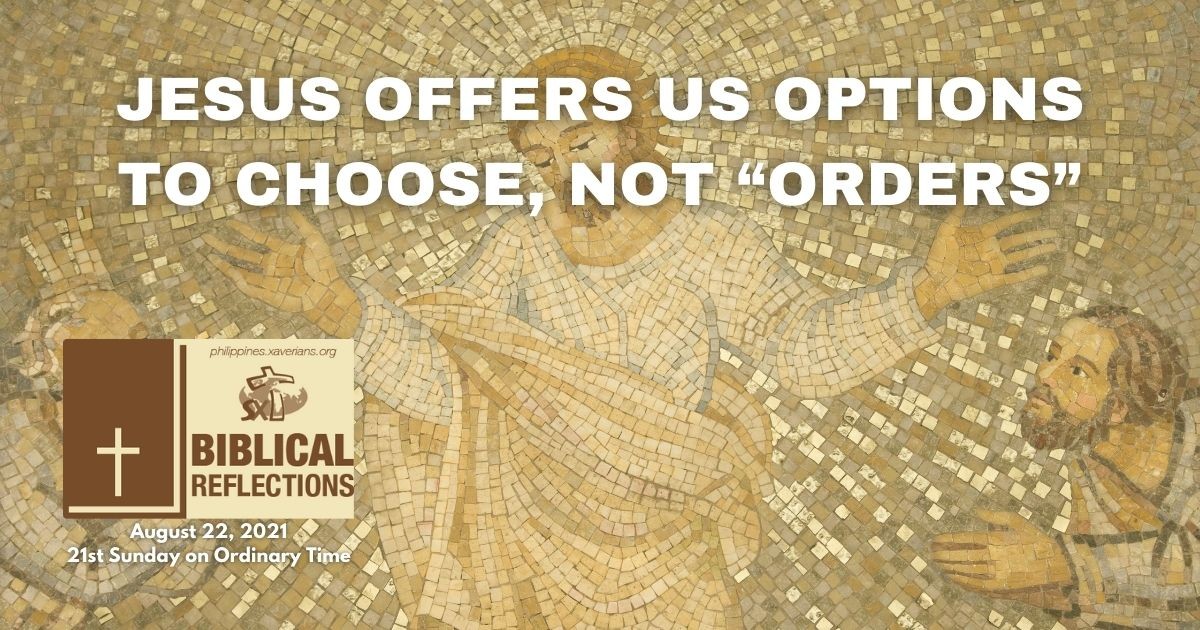 Jesus offers us options to choose, not “Orders”